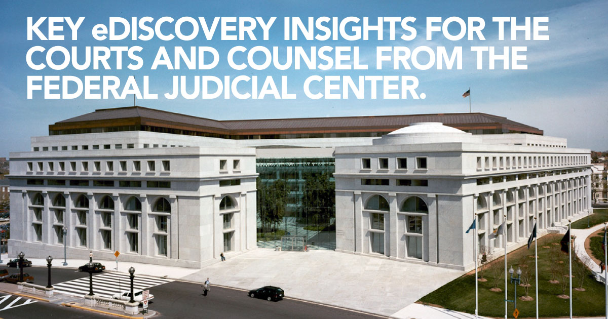 Key eDiscovery Insights for the Courts and Counsel from the Federal ...