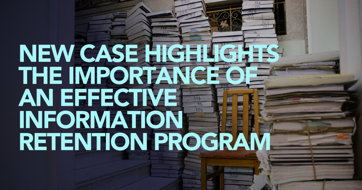 New Case Highlights the Importance of an Effective Information ...
