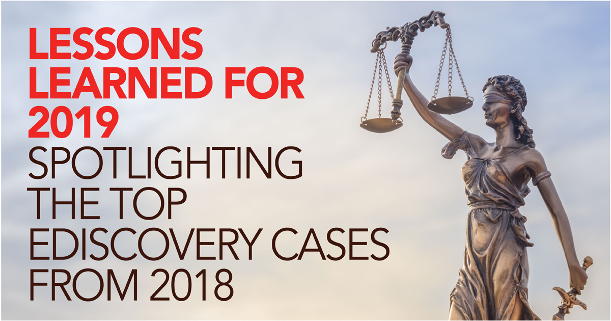 Lessons Learned for 2019: Spotlighting the Top eDiscovery Cases from ...