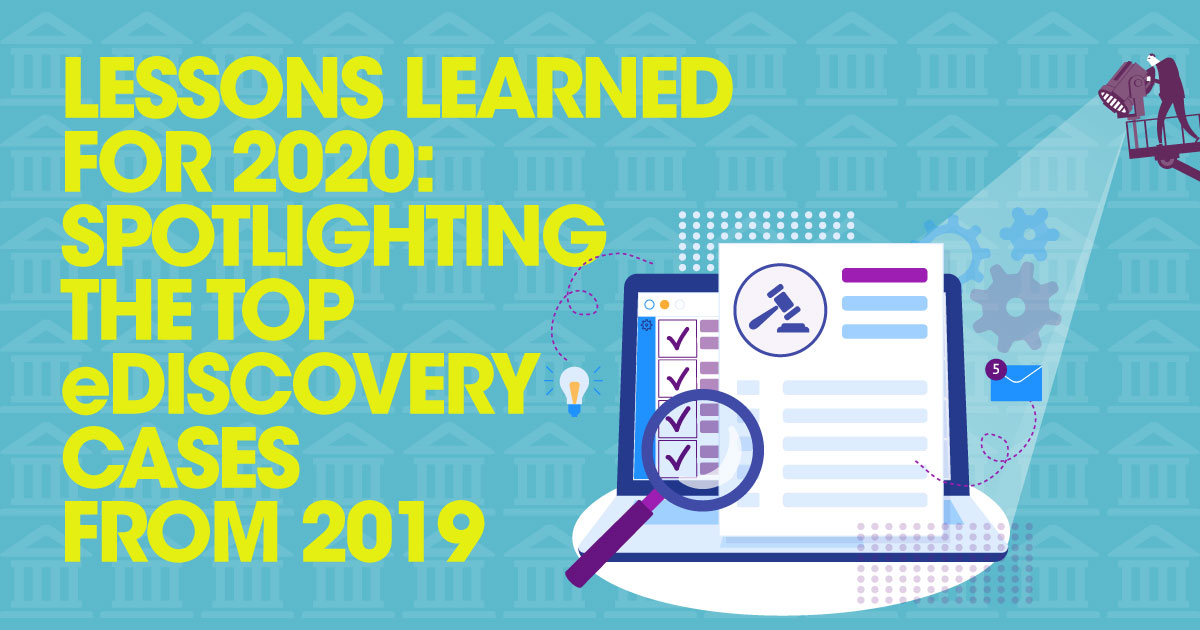 Lessons Learned for 2020: Spotlighting the Top eDiscovery Cases from 2019 - Innovative Driven