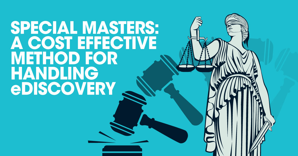 Special Masters: A Cost Effective Method for Handling eDiscovery - Innovative Driven