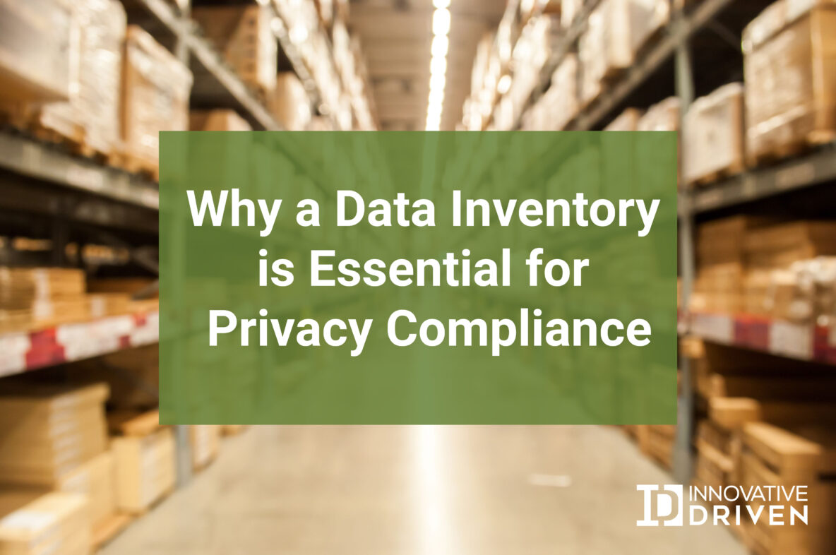 Why a Data Inventory is Essential for Privacy Compliance - Innovative ...