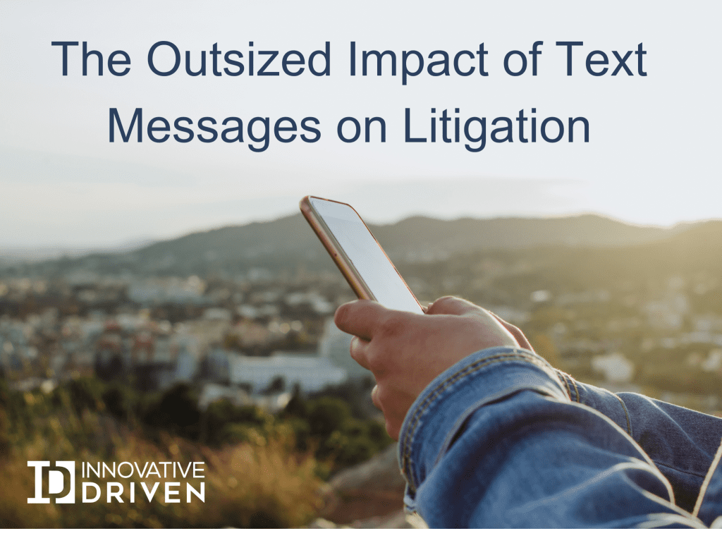 The Outsized Impact of Text Messages on Litigation - Innovative Driven