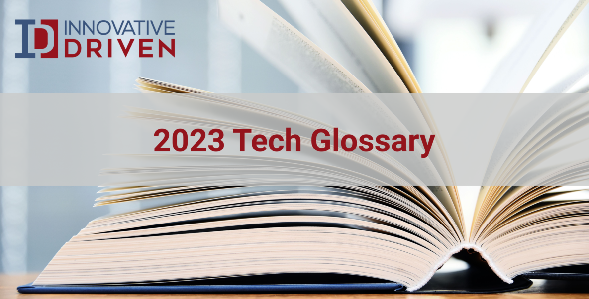 2023 Tech Glossary - Innovative Driven