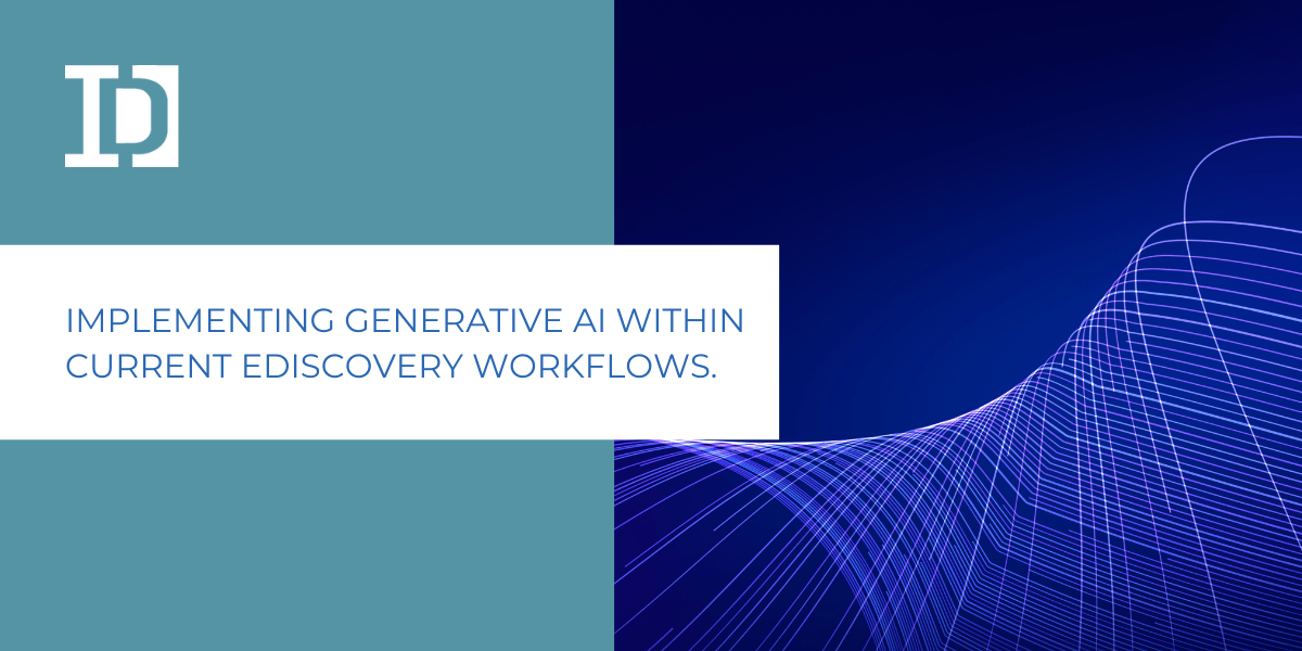 Same Car, New Engine: Implementing Generative AI Within Current eDiscovery Workflows ...